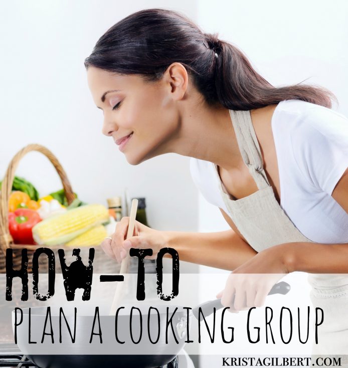How To Plan A Cooking Group Krista Gilbert How To Plan A Cooking Group Krista Gilbert